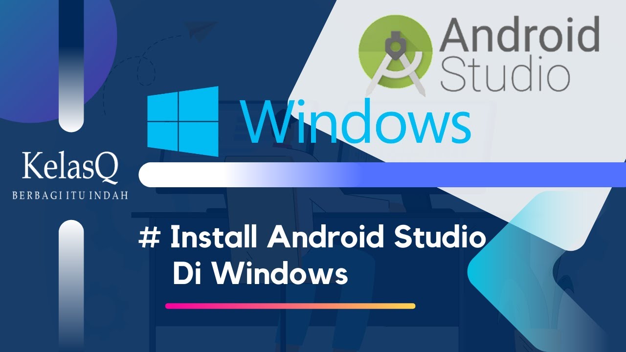 Instalasi Android Studio Di Windows 10 - YouTube