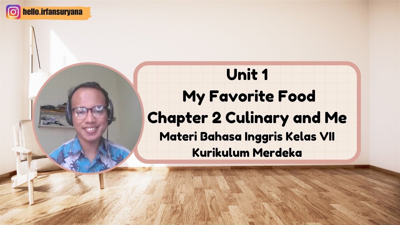 Unit 1 My Favorite Food |Materi Bahasa Inggris kelas 7 SMP Bab 2 ...