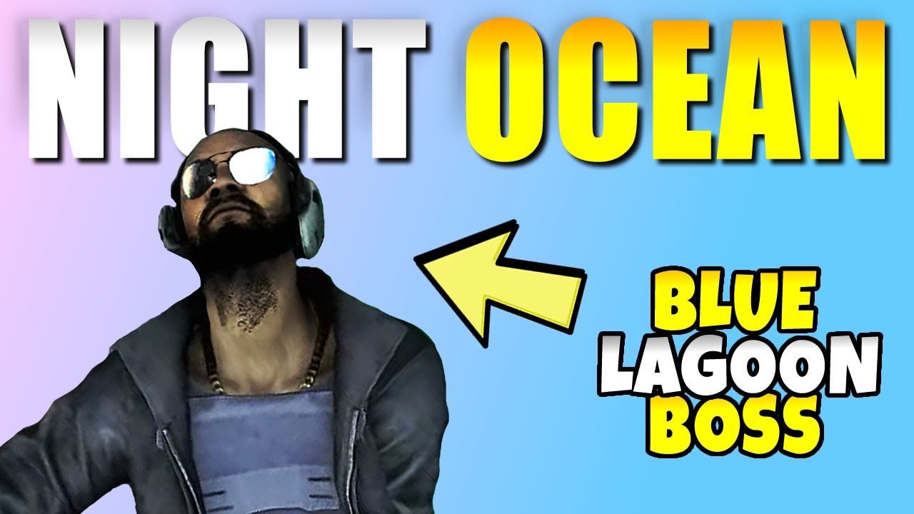 Night Ocean Task Guide (Blue Lagoon Boss Location With Map) in Gray ...