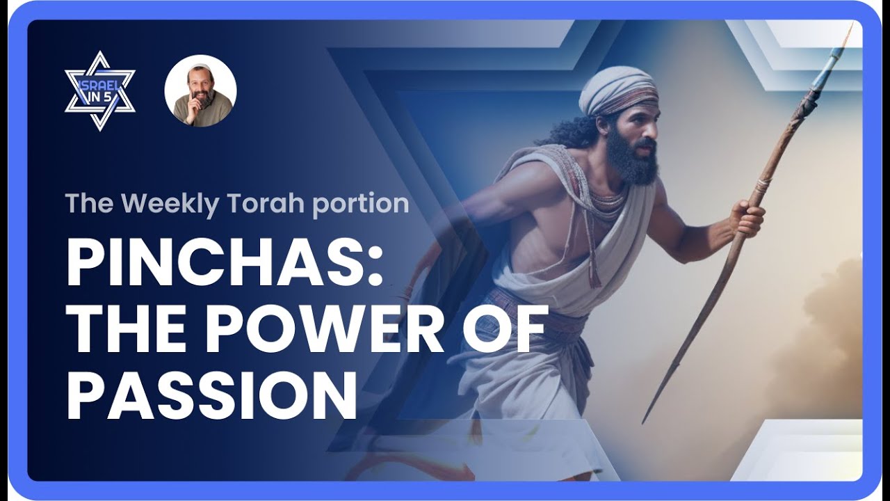 The Passion of Pinchas: A Lesson in Zeal and Justice from This Week's ...