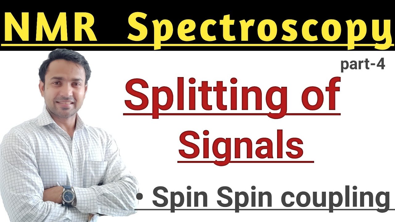 Splitting of signals/ Spin spin coupling/ NMR Spectroscopy - YouTube