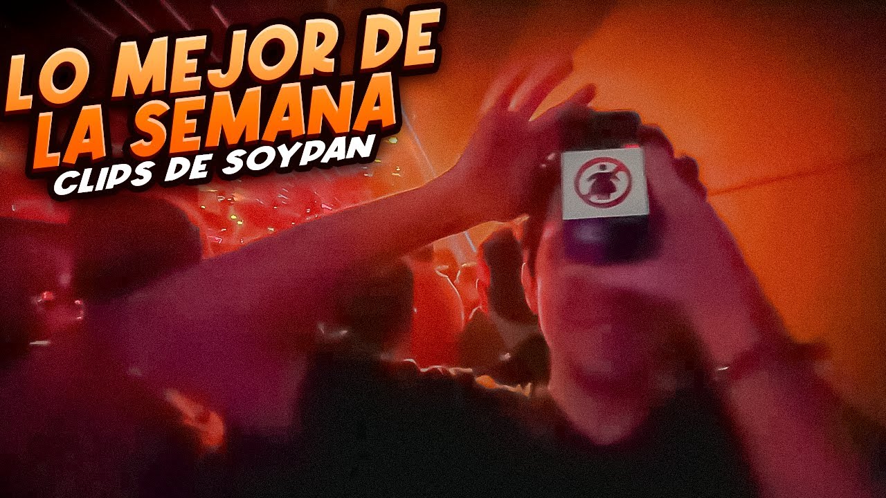 Los Mejores Clips de la Semana #166 | SoyPan - YouTube