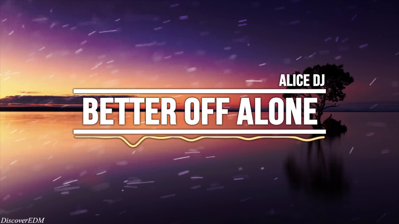 Alice DJ - Better off Alone (HD) - YouTube
