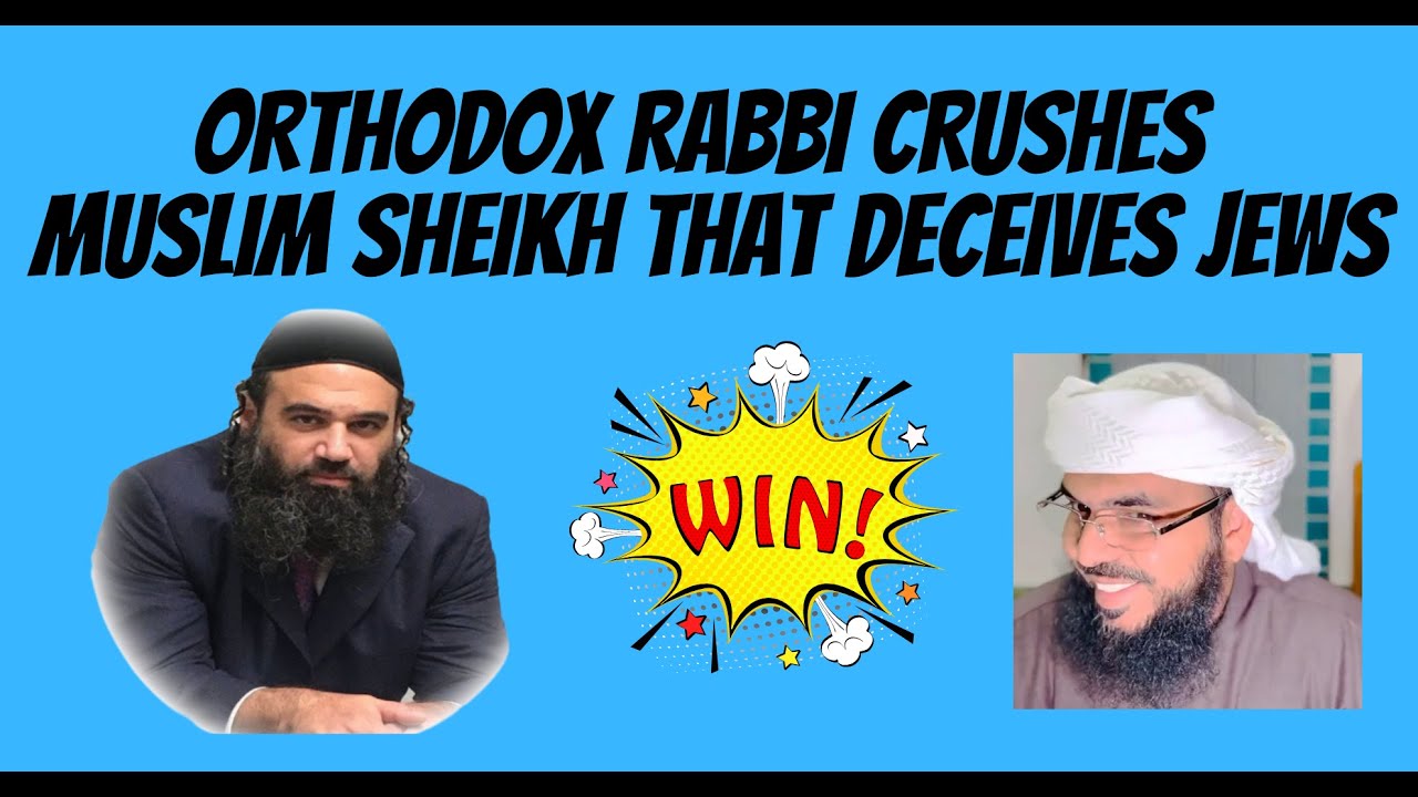 Orthodox Rabbi Crushes Muslim Sheikh That Deceives Jews - YouTube