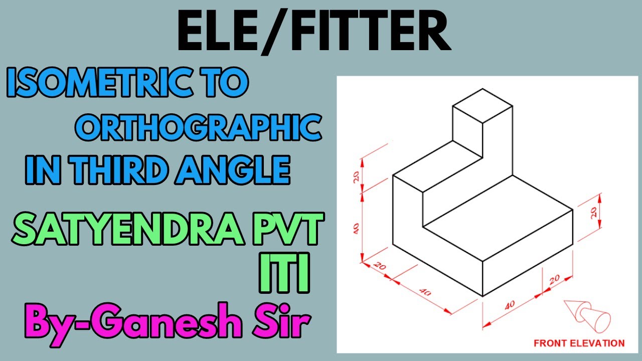 isometric projection to orthographic projection third angle # ...