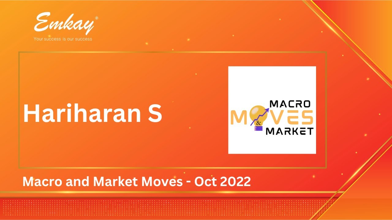 Macro and Market Moves - Hariharan S - Head of Sales, Institutional ...