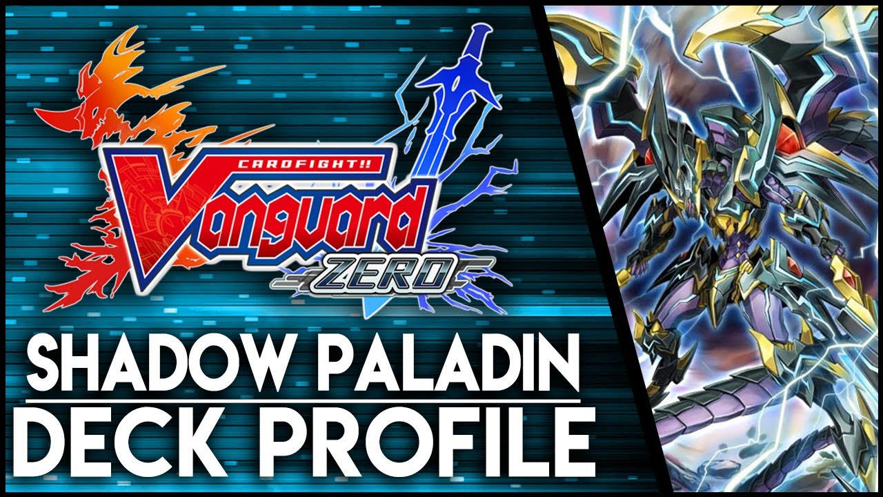 Shadow Paladin Deck Profile- Cardfight!! Vanguard Zero - YouTube