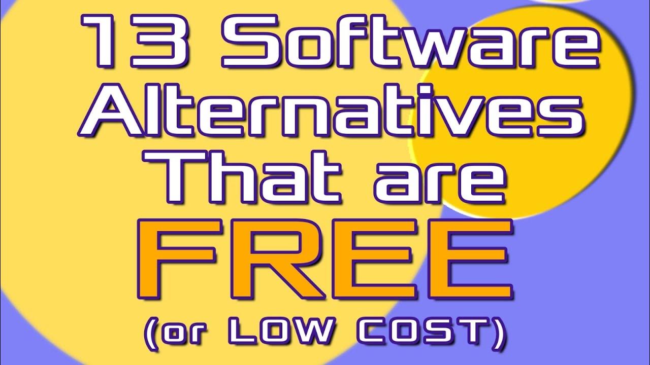 13 Software Alternatives That Are Free Or Low Cost YouTube 13-software-alternatives-that-are-free-or-low-cost-youtube