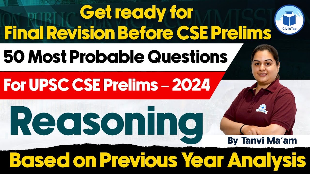 UPSC CSE Prelims 2024 - Top 50 Most Probable Questions- Reasoning ...