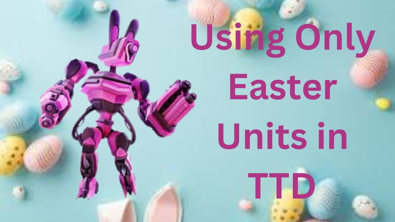 Using only easter units in toilet tower defense - YouTube