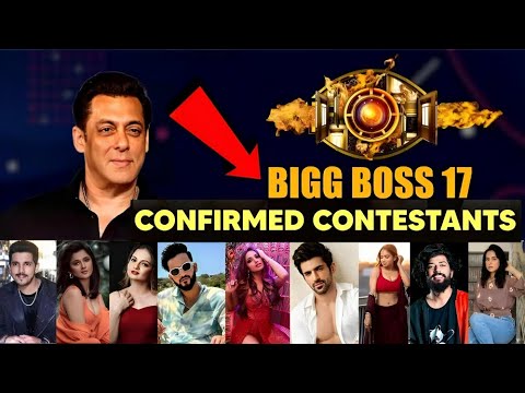 Bigg Boss 17 Confirmed Contestants List 2023 | Salman Khan, BB17 - YouTube