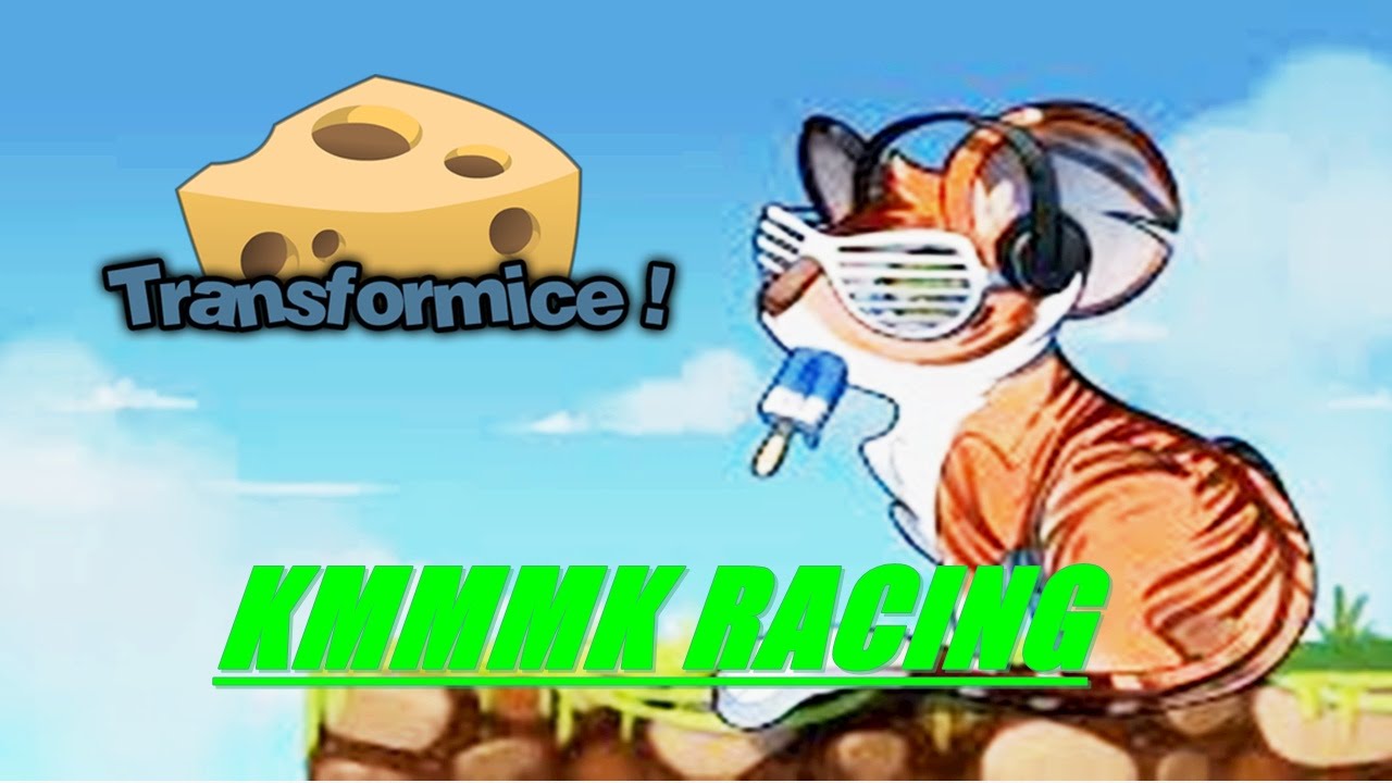 TRANSFORMICE - Kmmmk Racing - YouTube