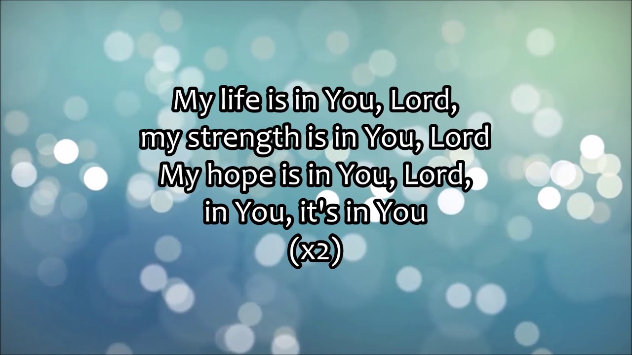 My life is in You, Lord - YouTube