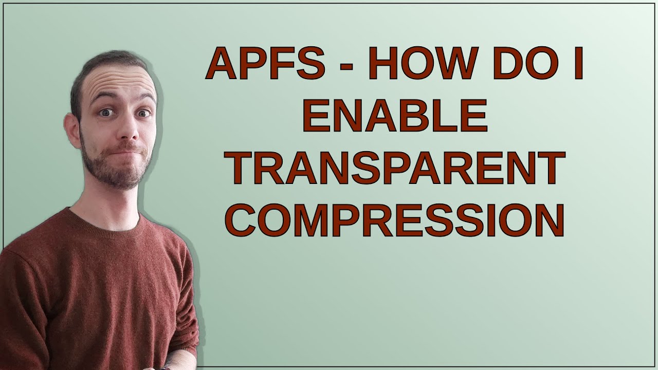 Apple: APFS - how do I enable transparent compression - YouTube