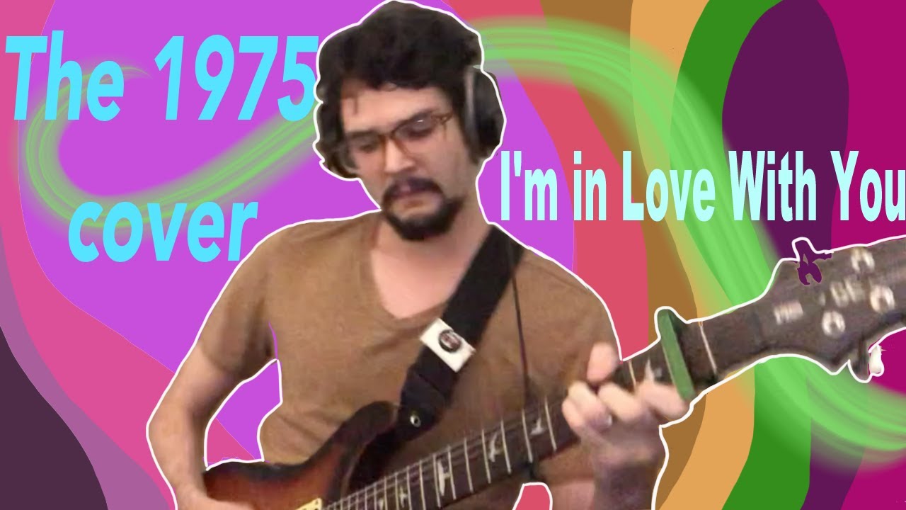 The 1975: I'm In Love With You | COVER By Jacob Ray Tillman - YouTube