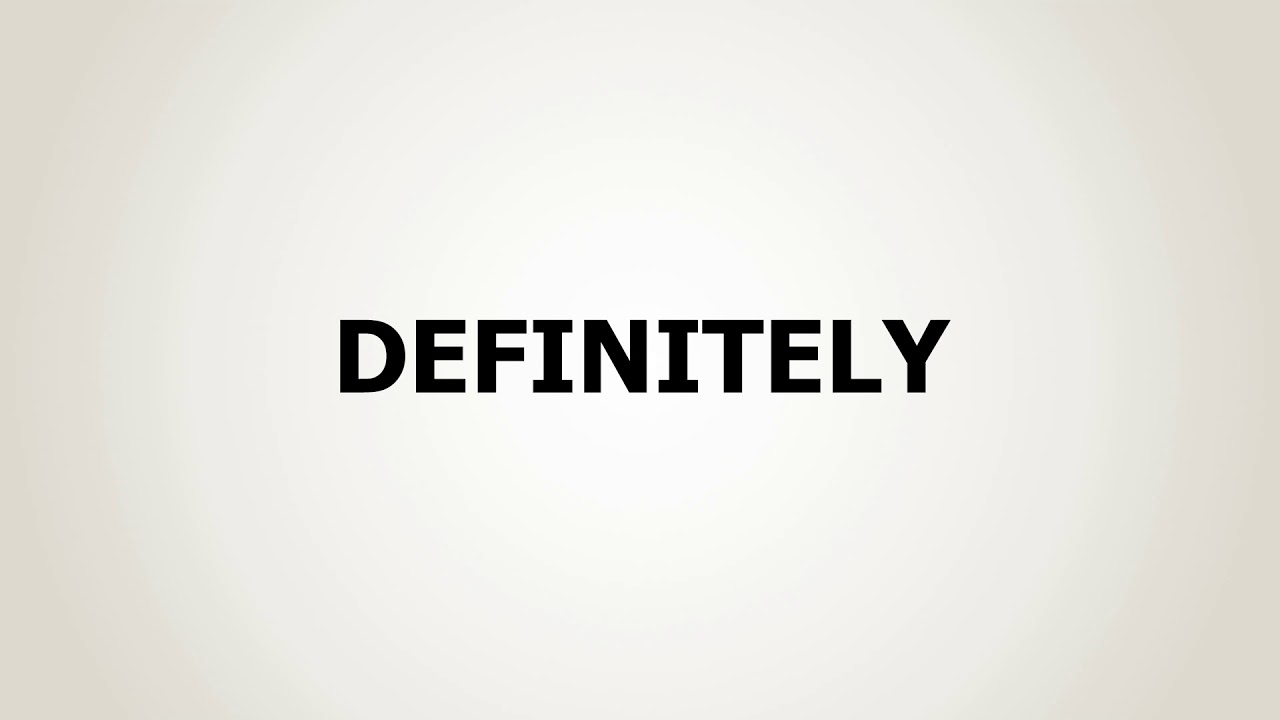 How to Pronounce Definitely - YouTube