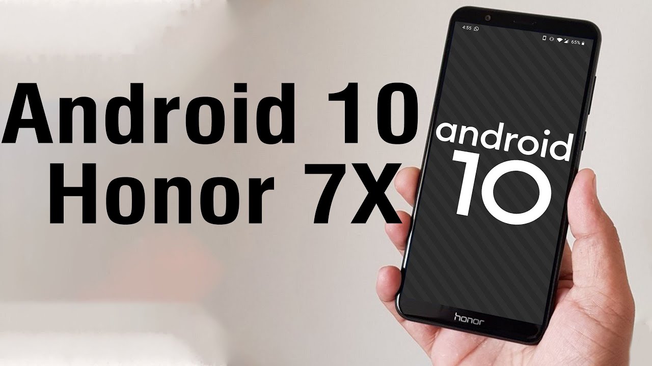 Install Android 10 on Honor 7X (AOSP GSI Treble ROM) - How to Guide ...