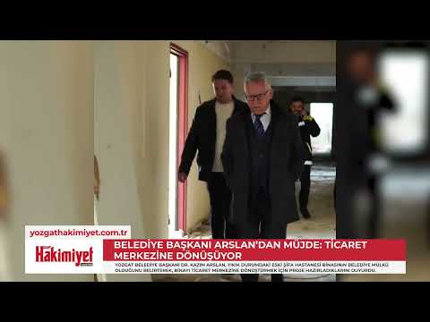 Belediye Başkanı Arslan’dan Müjde: Ticaret Merkezine Dönüşüyor