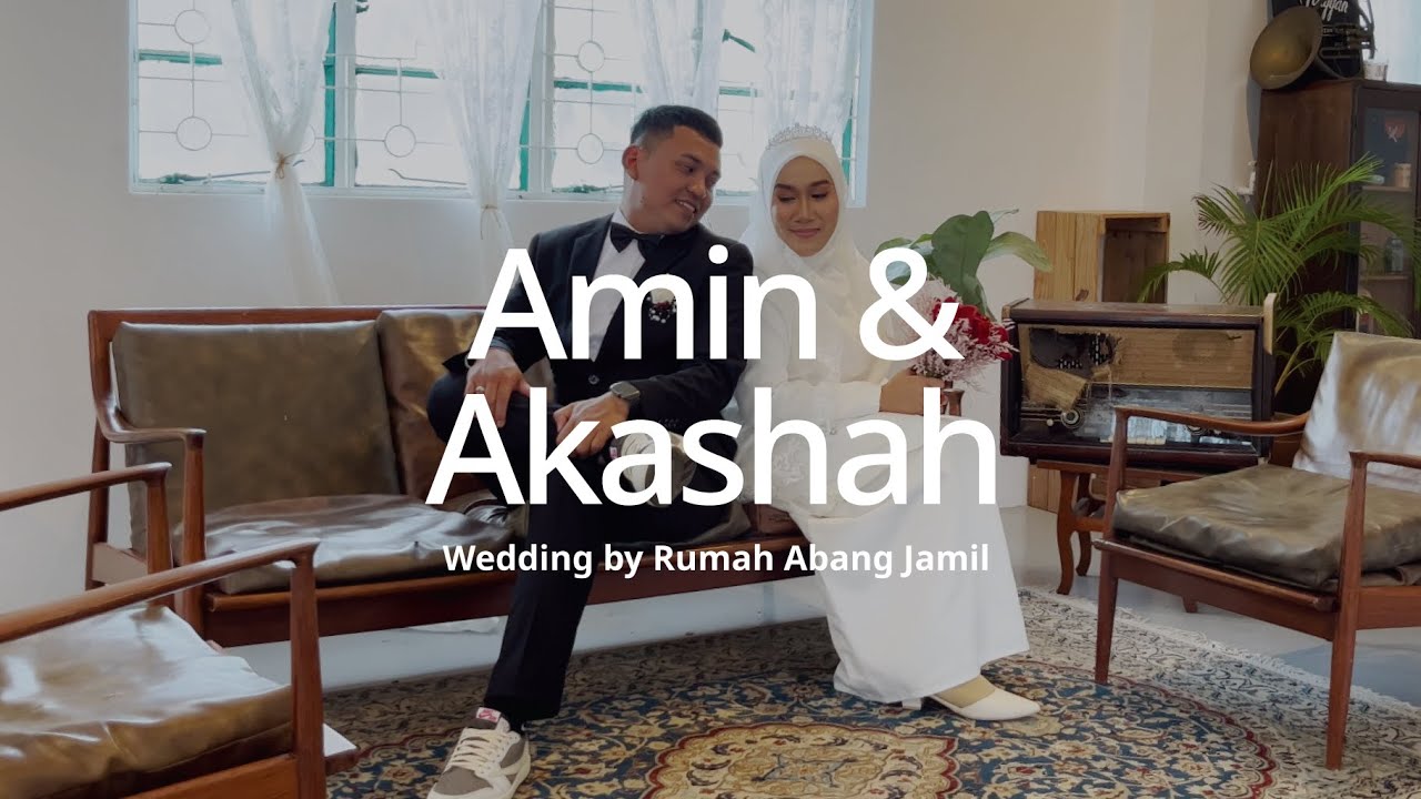 The Wedding of Amin & Akashah | Rumah Abang Jamil Johor Bahru - YouTube