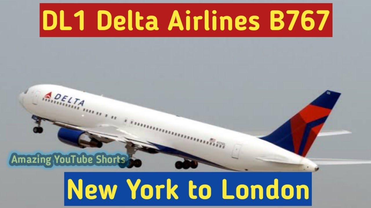 DL1 Delta Airlines B767 New York to London #deltaairlines #landing # ...