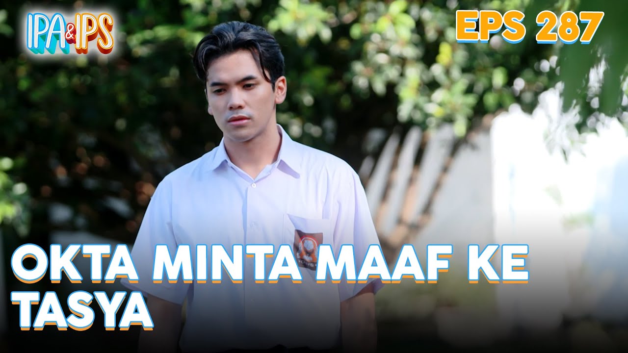 Okta minta maaf ke Tasya | IPA & IPS | EPS.287 (4/5) - YouTube