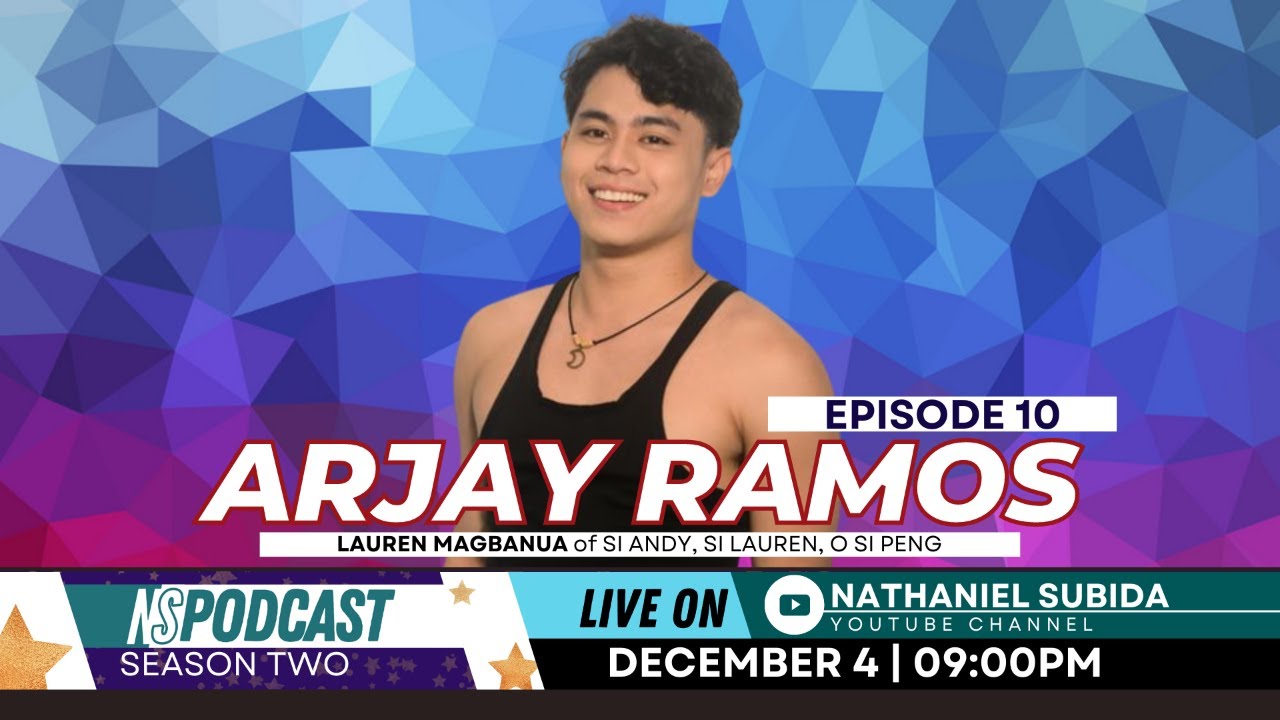 NS PODCAST S2 Episode 10: Arjay Ramos (Lauren Magbanua) of Si Andy, Si ...