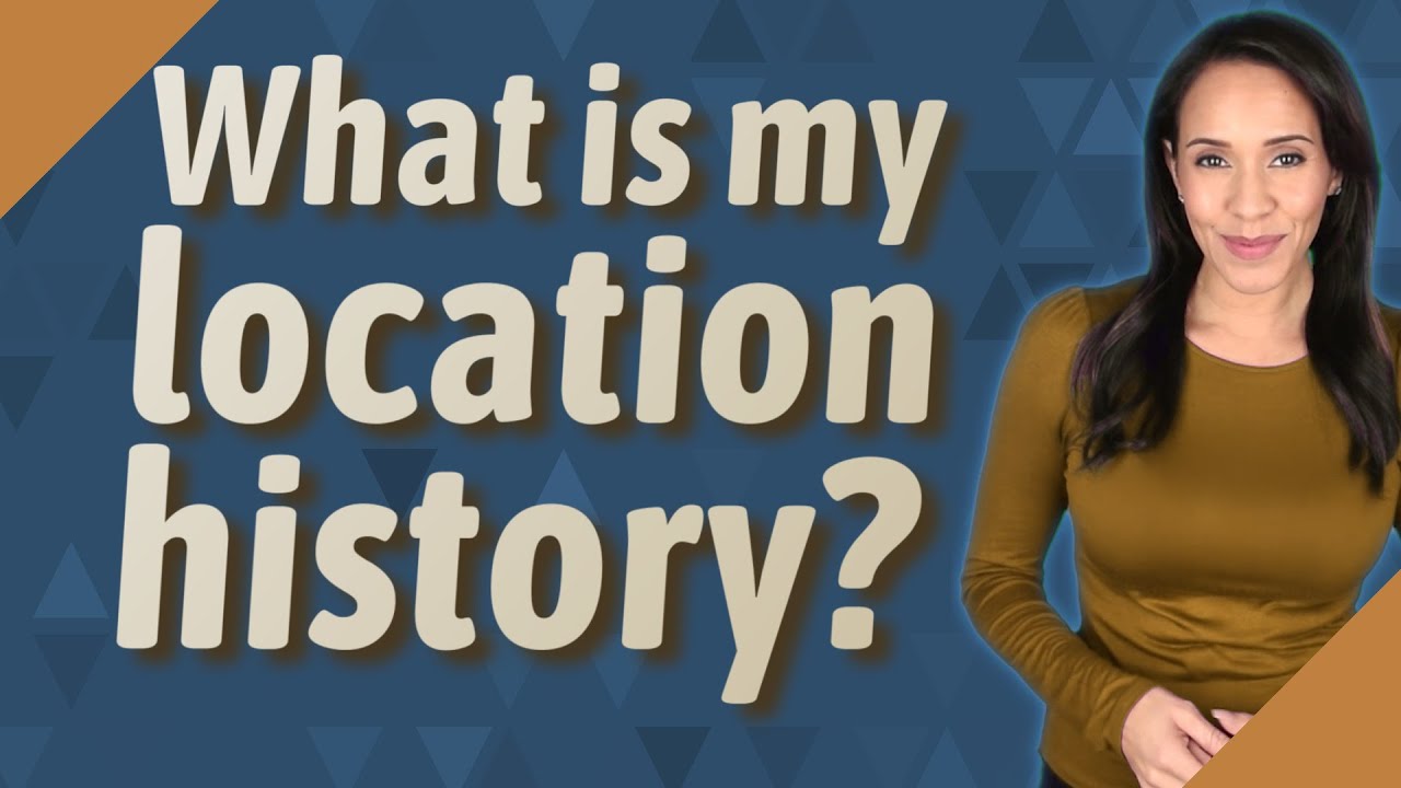 What is my location history? - YouTube
