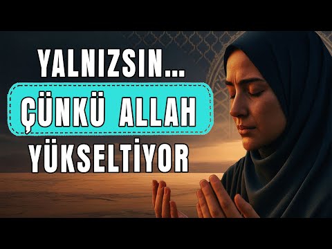 Korkma… Allah Seni Yalnızlaştırıyorsa Bu Bir Ceza Değil, Yükseliştir | Hikmet Kapisi