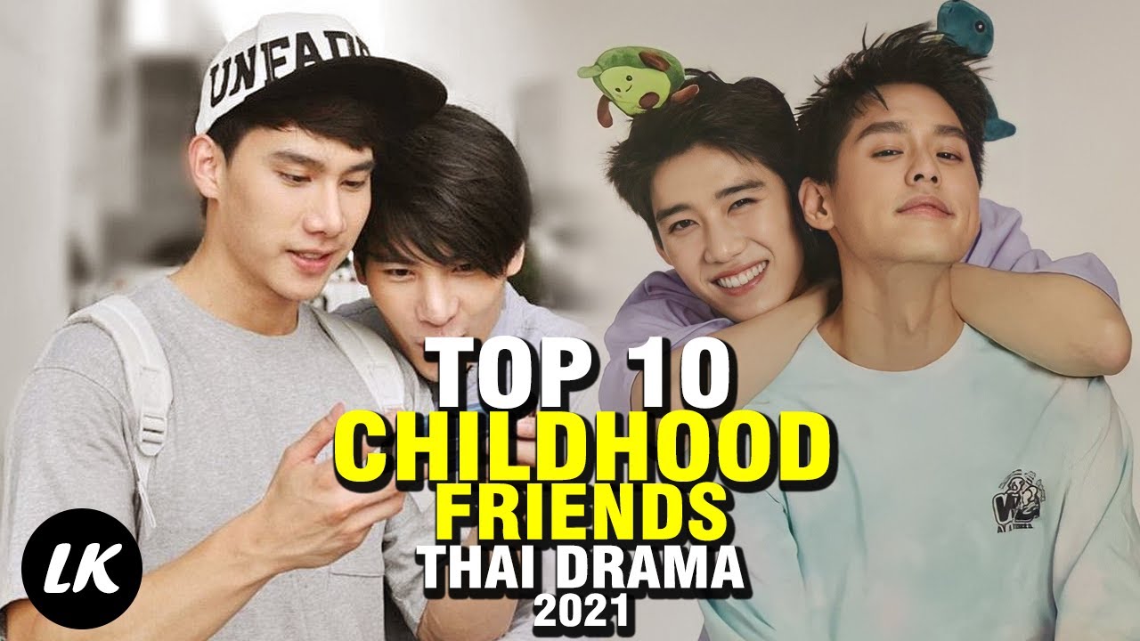 Top 10 Thailand Drama About Childhood Friends - YouTube