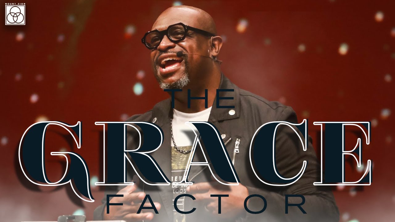 The Grace Factor | Bishop Bryan J. Pierce, Sr. | Mount Zion - YouTube