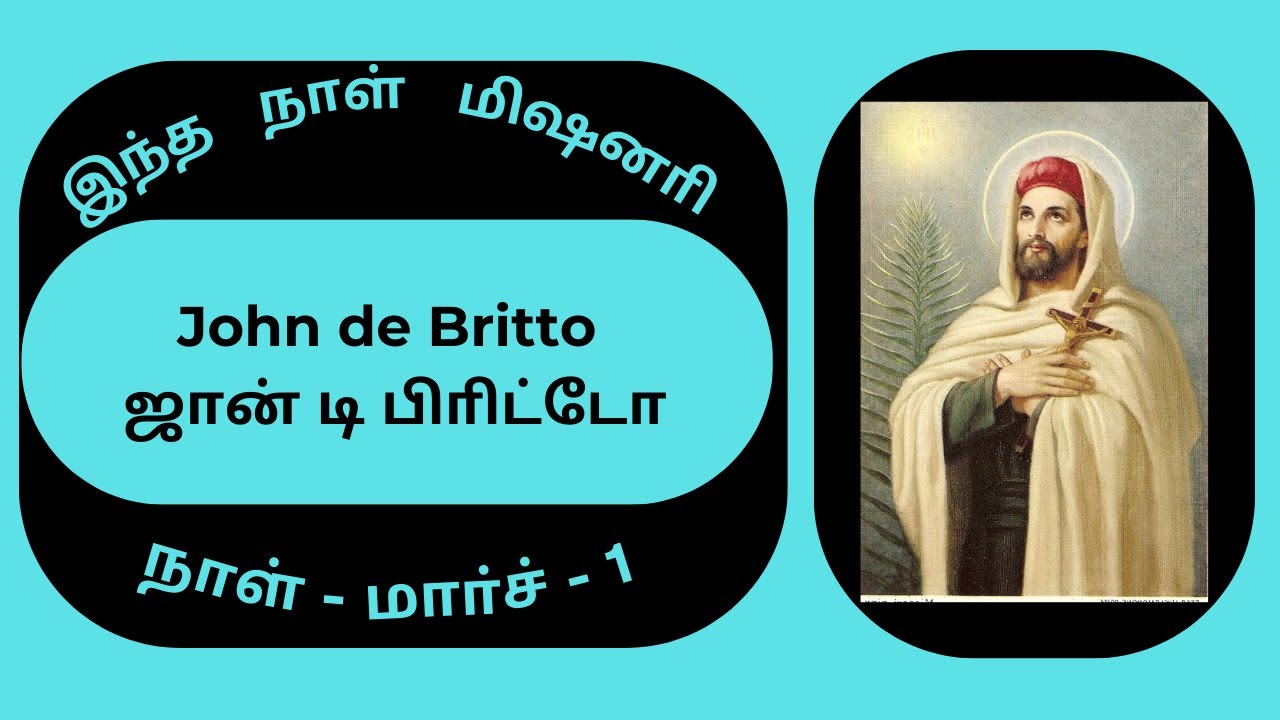 Missionary Biography1st March/John de Britto /ஜான் டி பிாிட்டோ - YouTube
