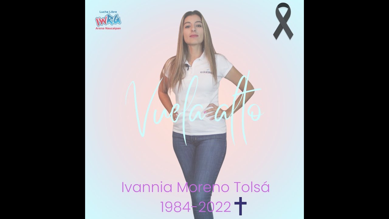 Recordando a Ivannia Moreno Tolsá #IWRG - YouTube