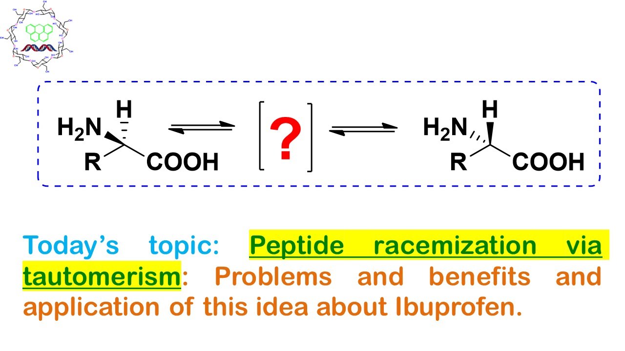 Peptide racemization & Tautomerism: Advantage & difficulty ...