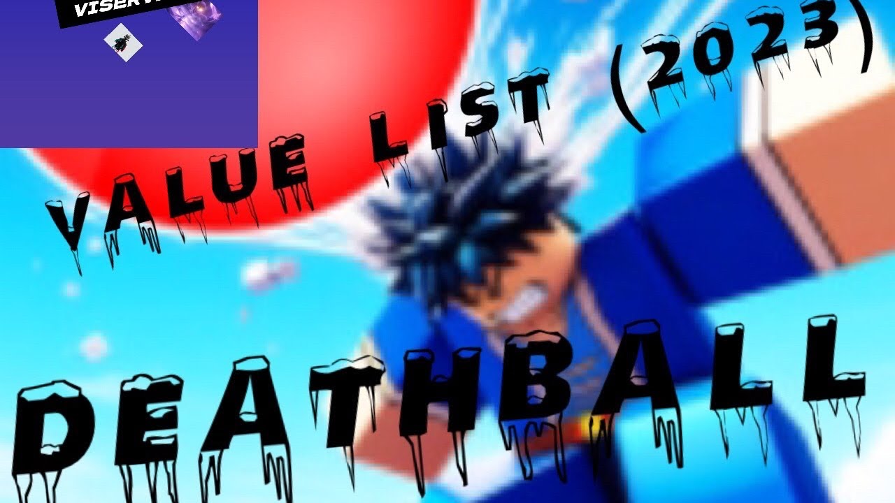 Death Ball Value List (2023)*OutDated - YouTube