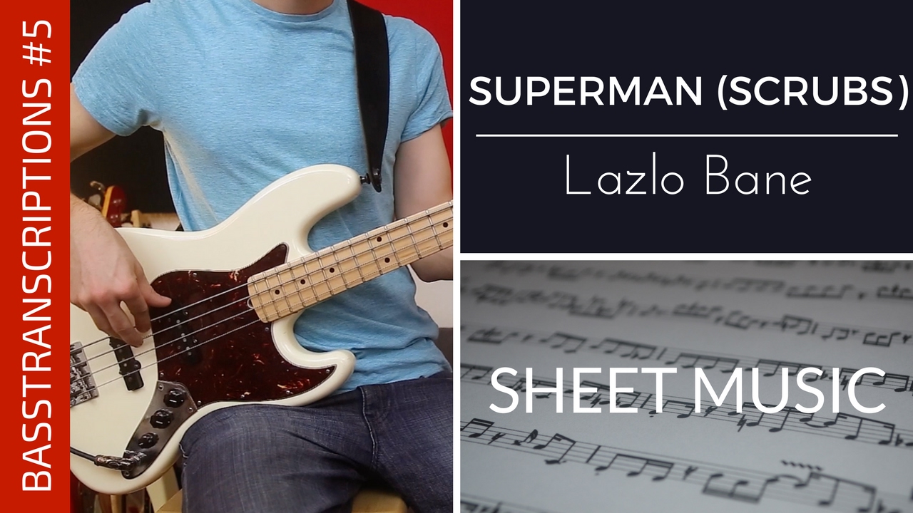 Superman (Scrubs Theme) - Lazlo Bane (Bass Cover with Sheet Music ...