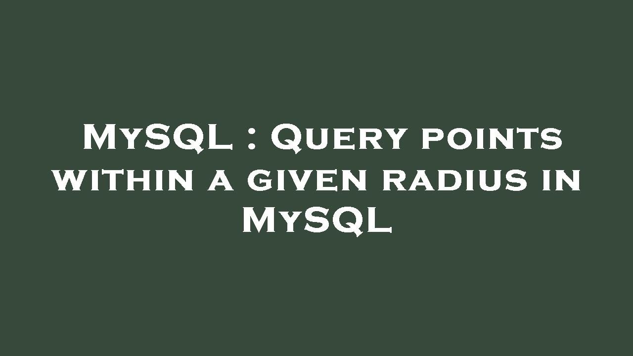 MySQL : Query points within a given radius in MySQL - YouTube
