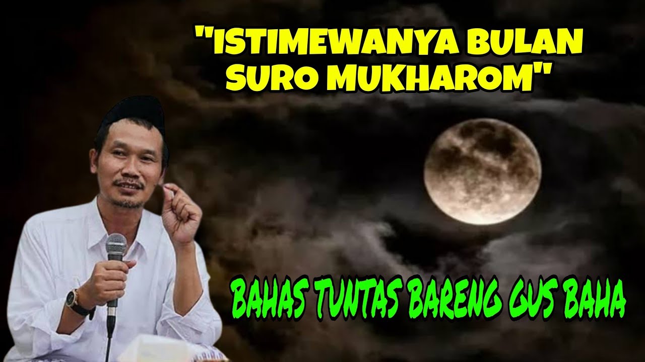 GUS BAHA‼️"Keistimewaan Bulan Suro Mukharom" - YouTube