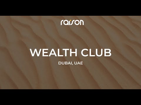 Raison | Wealth Club Dubai - YouTube