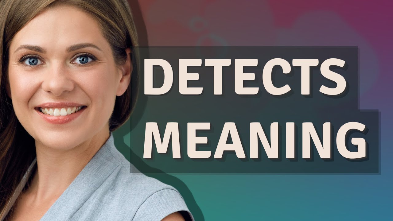 Detects | meaning of Detects - YouTube