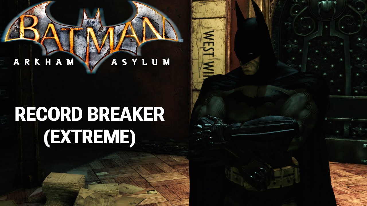 Batman: Arkham Asylum - Challenge Mode - Record Breaker (Extreme) - YouTube
