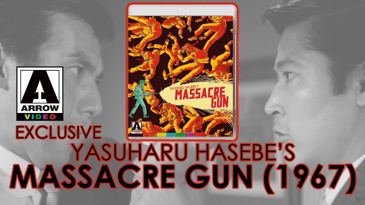 Yasuharu Hasebe’s Massacre Gun (1967) Arrow Video Limited Edition Blu ...