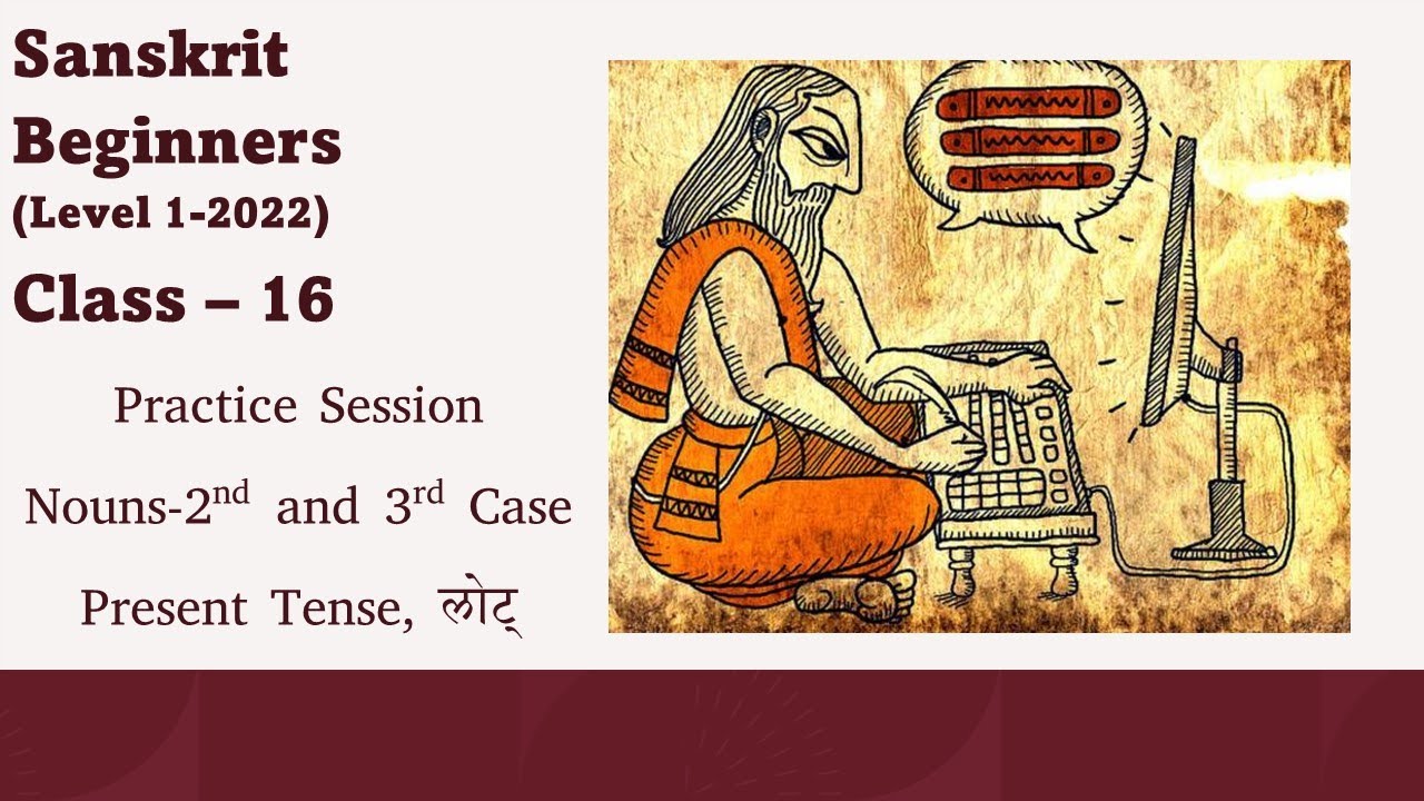 Sanskrit L1-#16 Practice Session-Noun cases 2,3 Present Tense - YouTube
