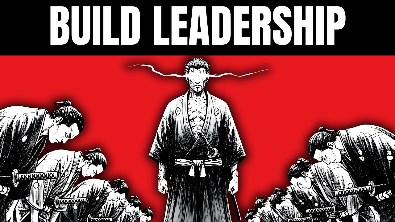 How to Build Samurai Leadership for Men Who Want to Command Respect ...
