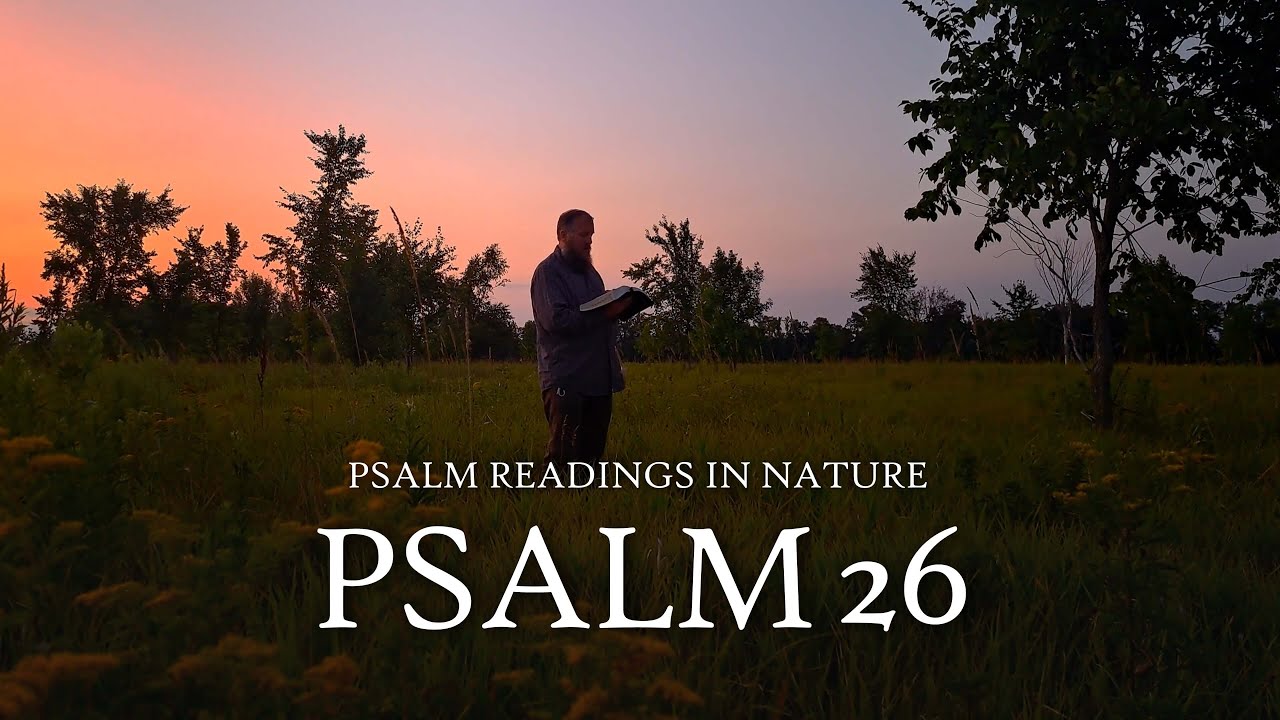 Psalm 26 | "Examine me, O Yahweh, and try me" - YouTube