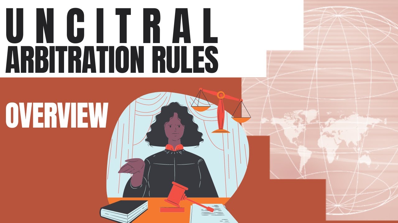 UNCITRAL Arbitration Rules Explained - Lex Animata by Hesham Elrafei قواعد الأونسيترال للتحكيم ...