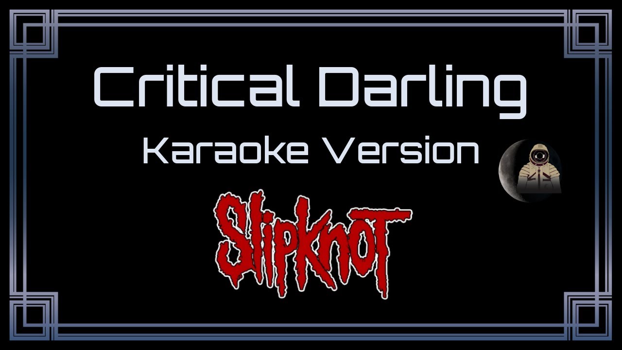 Slipknot • Critical Darling (CC Karaoke / Instrumental) - YouTube