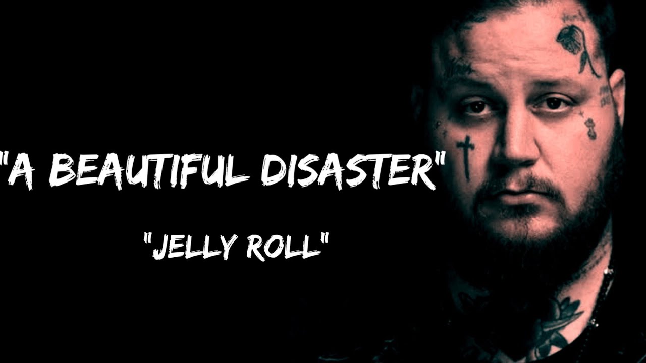 Jelly Roll - " A Beautiful Disaster " -(Song)#rjmusic - YouTube