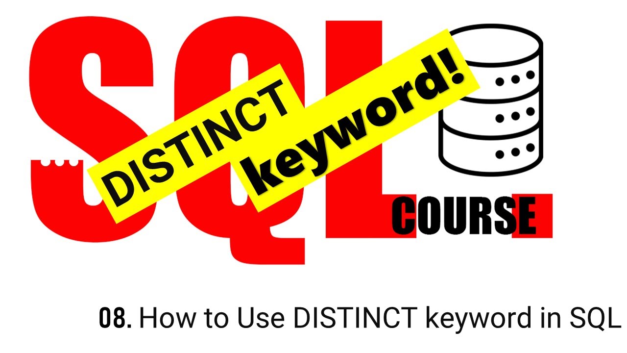 08 How To Use Distinct Keyword In Sql For Unique Data Retrieval Youtube