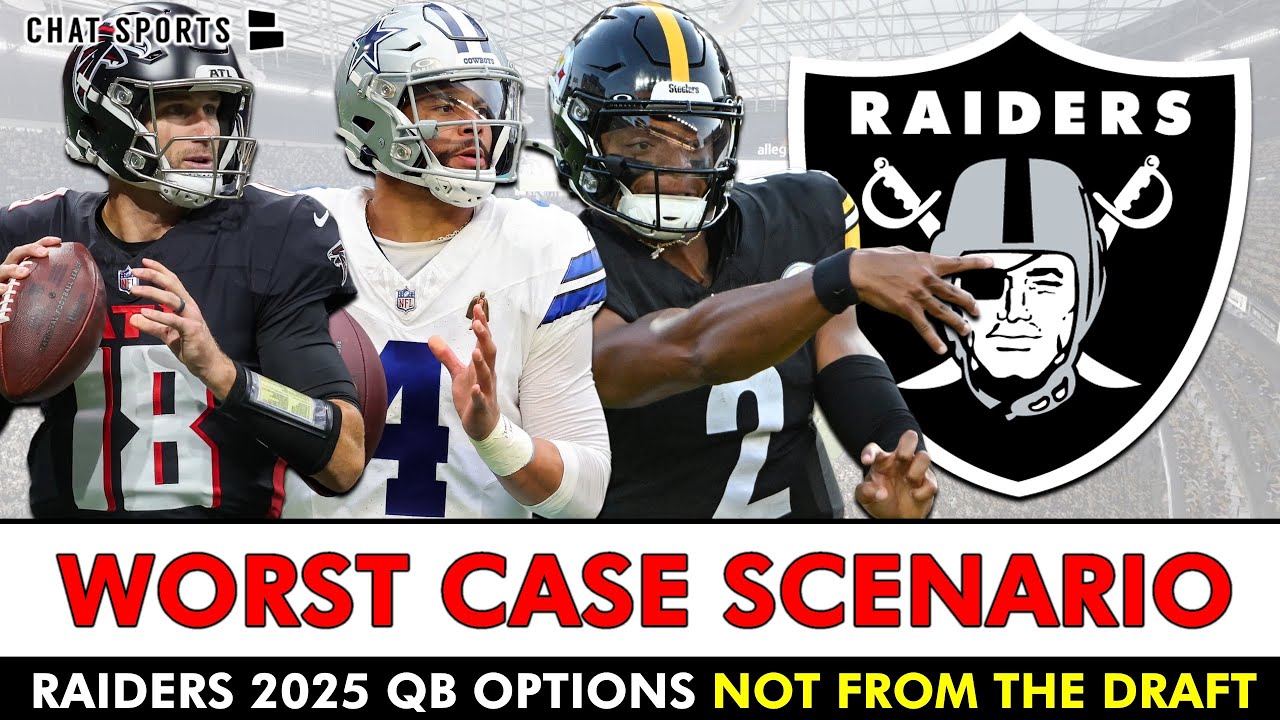 Raiders Worst Case Scenario! Las Vegas Raiders Potential QB Options In ...