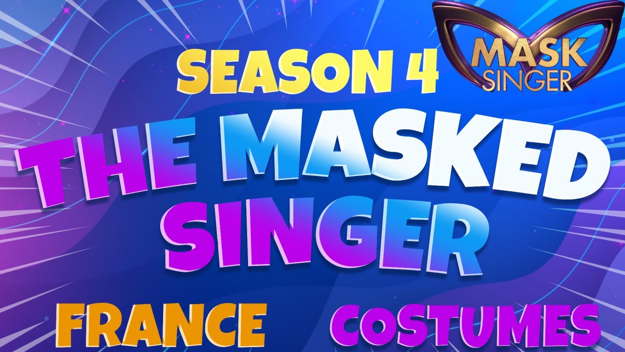 4 SEASON! All costumes of The Masked Singer FRANCE! - YouTube